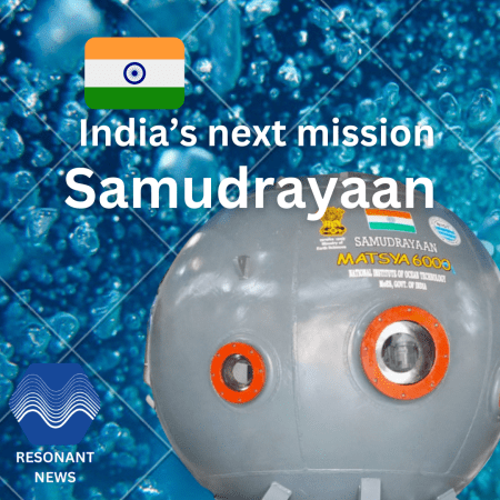 Samudrayaan- India’s Mission to Explores Secrets of Deep Sea - RESONANT ...